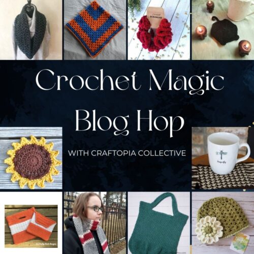 Welcome to the Crochet Magic Blog Hop | Craftopia Collective